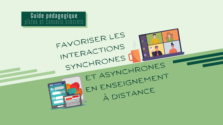 Favoriser les interactions synchrones et asynchrones en enseignement à ...
